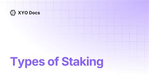 Types Of Staking Xyo Docs