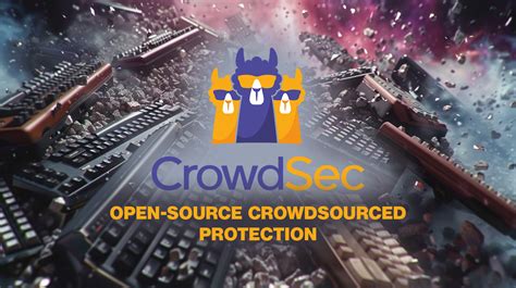 Crowdsec Open Source Security Solution Offering Crowdsourced