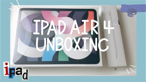 Unboxing 🍎드디어 아이패드병 완치 아이패드 에어 4 64gb 애플펜슬2세대 Youtube