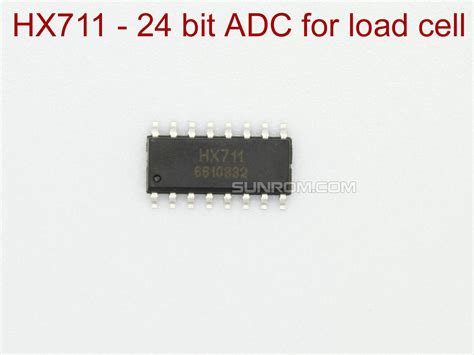Hx711 Soic16 24 Bit Adc Ic For Load Cell 4872 Sunrom Electronics
