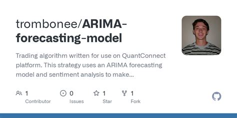Github Tromboneearima Forecasting Model Trading Algorithm Written For Use On Quantconnect