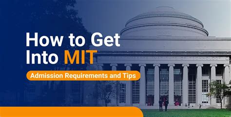 How To Get Into Mit Expert Advice From An Admissions Counselor