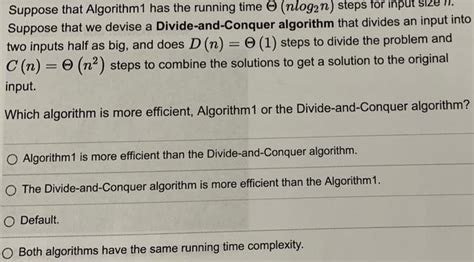 Solved Suppose That Algorithm 1 Has The Running Time