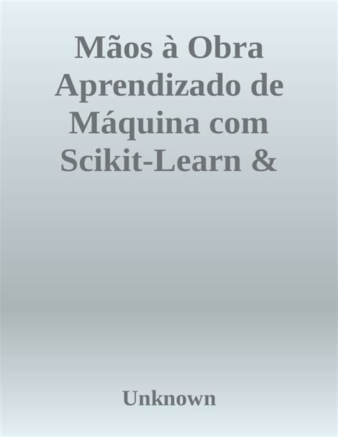 Aprendizado De Máquina Com Scikit Learn And Tensorflow
