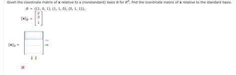 solved given the coordinate matrix of x relative to a