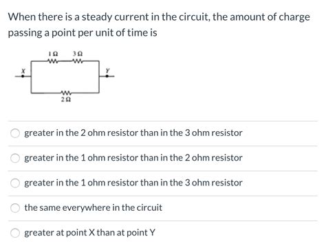 Solved When There Is A Steady Current In The Circuit The Chegg Com