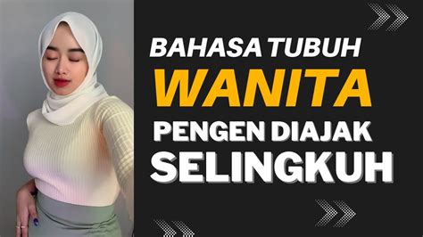 Bahasa Tubuh Wanita yang Pengen Diajak Selingkuh - YouTube