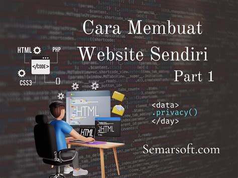 Cara Membuat Website Sendiri Part Semarsoft