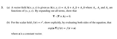 Solved A A Vector Field A X Y Z Is Given As Chegg