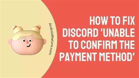 Fix Discord Unable To Confirm The Payment Method Issue Android Nature