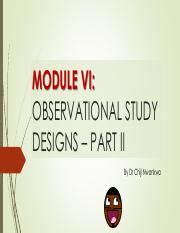 Module VI Observational Study Designs Part II Pdf MODULE VI OBSERVATIONAL STUDY DESIGNS