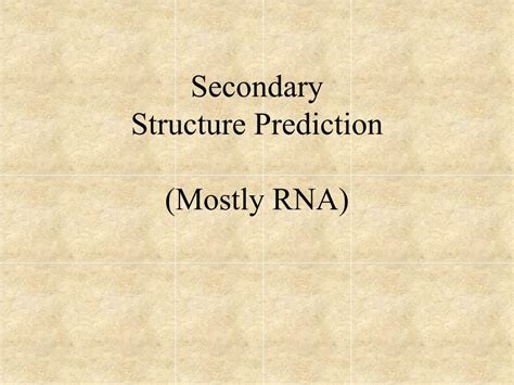 PPT Secondary Structure Prediction Mostly RNA PowerPoint Presentation ID