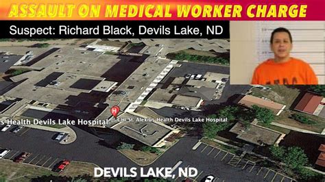 Assault On Medical Worker Charge In Devils Lake Nd Inewz