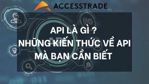 API là gì Những kiến thức cơ bản về API mà bạn cần biết