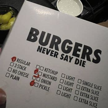 Burgers Never Say Die Updated June 2025 1133 Photos And 1278 Reviews