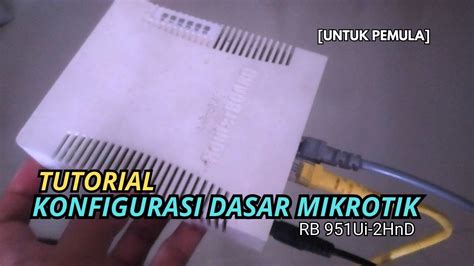KONFIGURASI DASAR MIKROTIK (UNTUK PEMULA) - YouTube