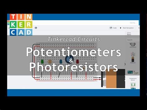 Exploring Tinkercad Circuits Controlling Led Brightness With Potentiometers And Photo Resistors
