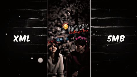 Sad Song Xml File 🥀🥺 New Sad Xml File 😔 Sad Stutus Video New Sad Song Xml File Youtube