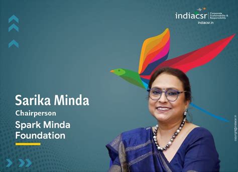 Inspiring Leadership Csr Quotes From Sarika Minda Chairperson Of Spark Minda Foundation I