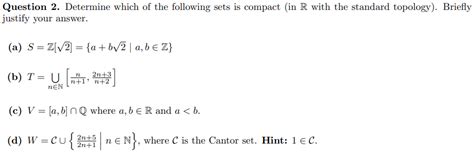 Solved Question Determine Which Of The Following Sets Is Chegg