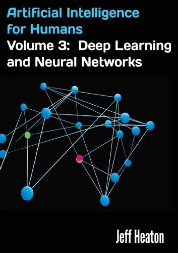خرید کتاب Artificial Intelligence For Humans Volume 3 Deep Learning And Neural Networks
