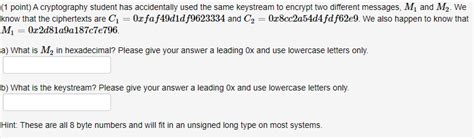 Solved 1 Point A Cryptography Babe Has Accidentally Chegg Com