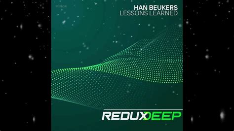 han beukers lessons learned extended mix [ redux deep ] youtube