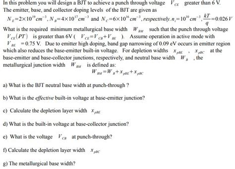 Solved In This Problem You Will Design A Bjt To Achieve A