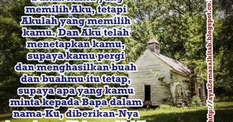 Yohanes 15:16 - AYAT-AYAT EMAS ALKITAB