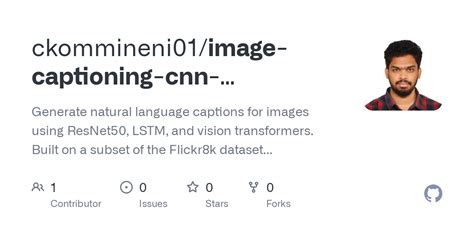 Github Ckommineni01image Captioning Cnn Transformer Generate