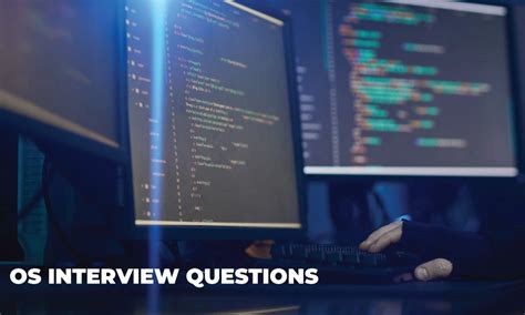 Top 70 Operating System Interview Questions And Answers