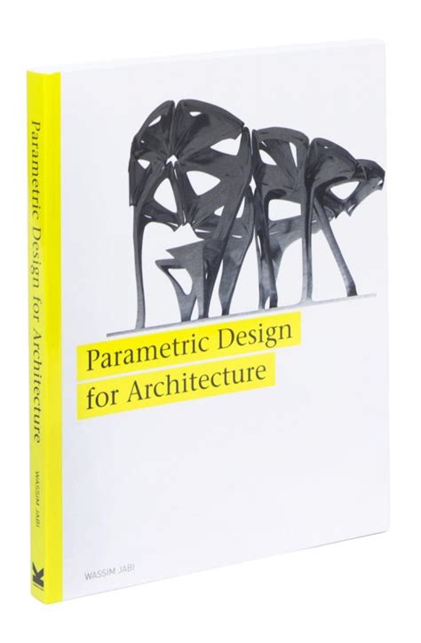 Parametric Design For Architecture By Wassim Jabi 13 Parametric Architecture