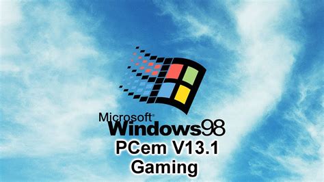 windows 98 pcem v13 1 gaming youtube