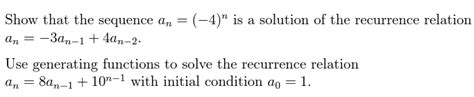 Solved Show That The Sequence An N Is A Solution Of The Chegg Com