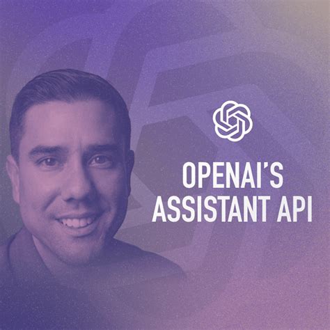 learn openai s assistant api datafloq