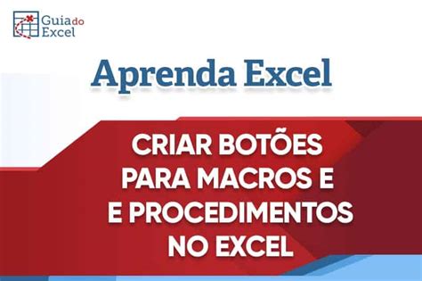 criar botões de atalho para macros e procedimento vba excel