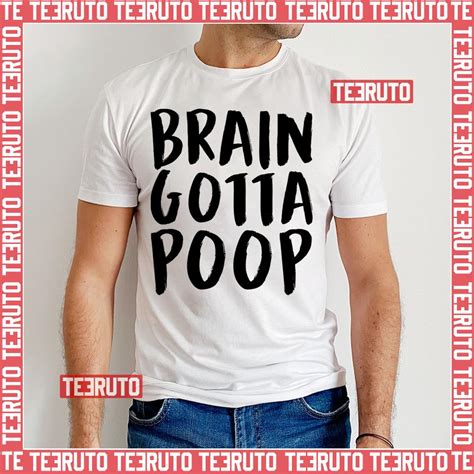 Text Design Lil Dicky Brain Gotta Poop Black Unisex T Shirt Teeruto
