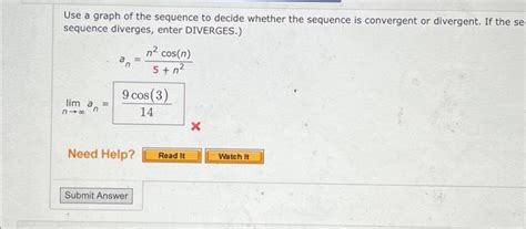 Solved Use A Graph Of The Sequence To Decide Whether The