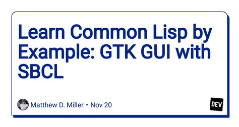 learn common lisp by example gtk gui with sbcl lisp