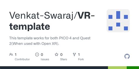 GitHub Venkat Swaraj VR Template This Template Works For Both PICO And Quest When Used