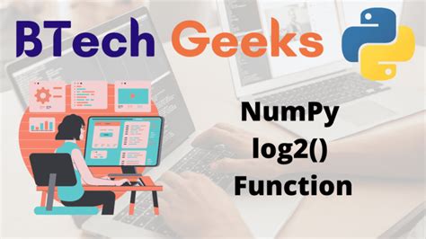 Numpy Log2 Python NumPy Log2 Function BTech Geeks