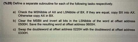 Solved 25 Define A Separate Subroutine For Each Of The