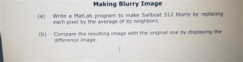 Making Blurry Image Write A Matlab Program To Make