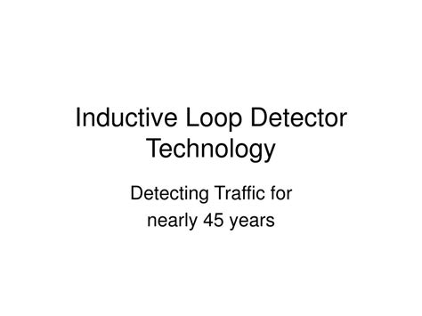 PPT Inductive Loop Detector Technology PowerPoint Presentation Free Download ID