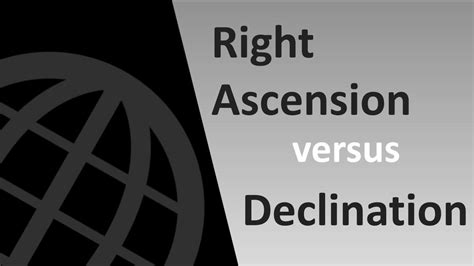 Right Ascension Versus Declination