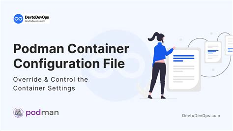 podman container configuration file 5 hidden hacks