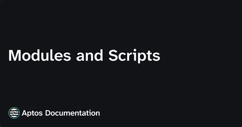 Modules And Scripts Aptos Documentation