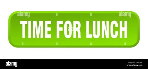 time for lunch button time for lunch square 3d push button stock