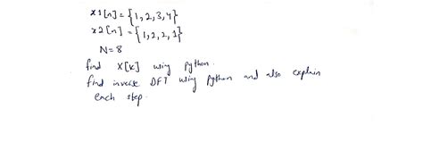 Solved Note Dear Use Only Python Please Do Not Use Matlab Chegg