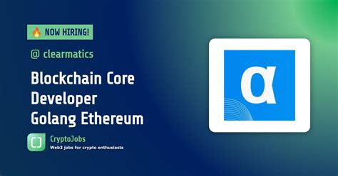 blockchain core developer golang ethereum job at clearmatics